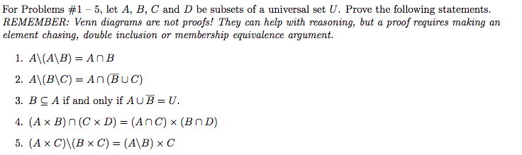 Solved For Problems #1-5, let A, B, C and D be subsets of a | Chegg.com