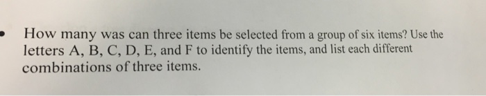 Solved How many was can three items be selected from a group | Chegg.com