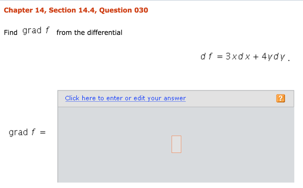 Solved Chapter 14, Section 14.4, Question 030 Find grad f | Chegg.com