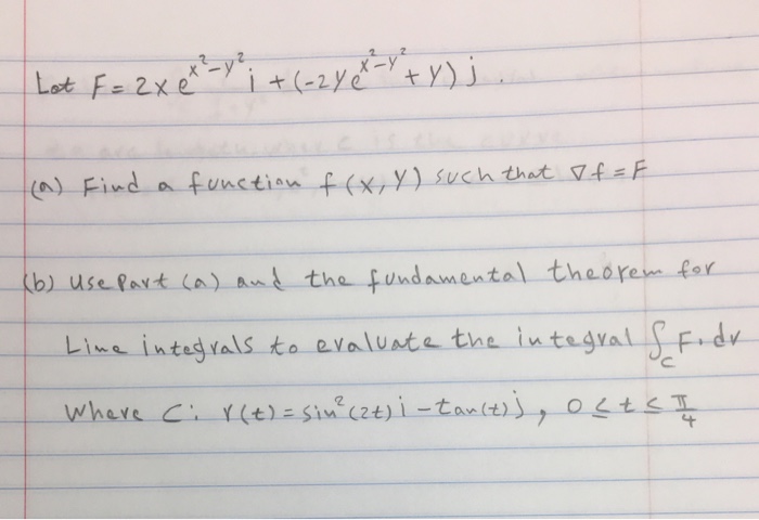 Solved Let F = 2 times e^x^2-y^2 I + (-2y e^x^2-y^2 + y)j | Chegg.com