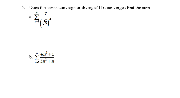 Solved Does the series converge or diverge? If it converges | Chegg.com