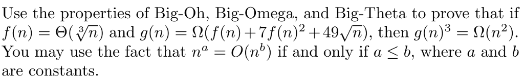 Solved Use the properties of Big - Oh, Big - Omega, and Big | Chegg.com