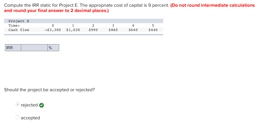 Solved Compute the IRR static for Project E. The appropriate | Chegg.com