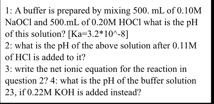 Solved A buffer is prepared by mixing 500. mL of 0.10M NaOCl | Chegg.com