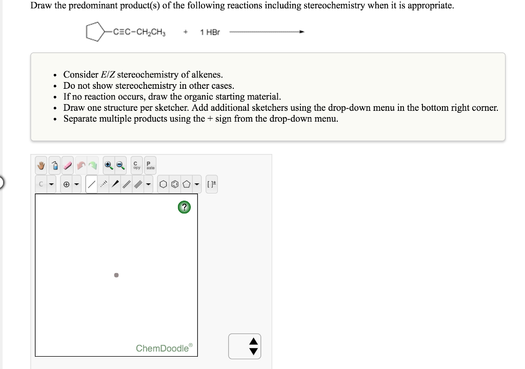 Solved Draw the predominant product(s) of the following | Chegg.com