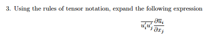 Using the rules of tensor notation, expand the | Chegg.com