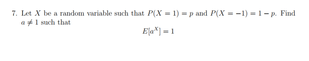 Solved Let X be a random variable such that P(X = 1) = p and | Chegg.com