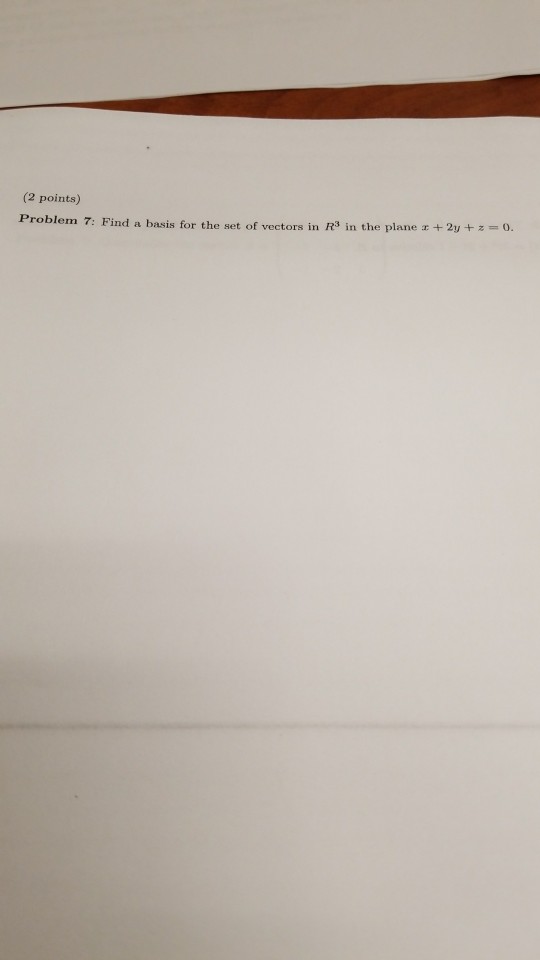 Solved (2 points) Problem 7: Find a basis for the set of | Chegg.com