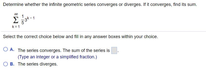 Solved Determine whether the infinite geometric series | Chegg.com