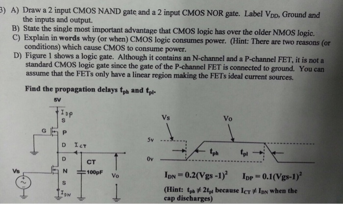 Solved ) A) Drawa2 input CMOS NAND gate and a 2 input CMOS | Chegg.com