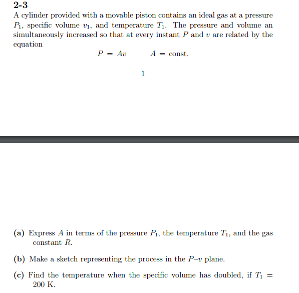 Solved 2-3 A cylinder provided with a movable piston | Chegg.com