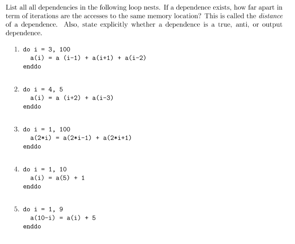 Solved List all dependencies in the following loop nests. If | Chegg.com