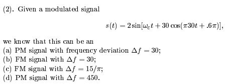 Solved Given a modulated signal s(t) = 2sin[omega_ct + 30 | Chegg.com