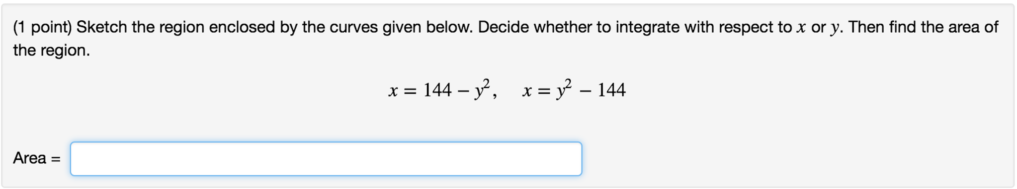 Solved Sketch the region enclosed by the curves given below. | Chegg.com