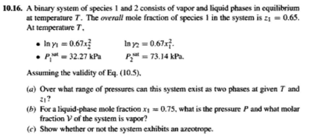 Solved 10.16. A binary system of species 1 and 2 consists of | Chegg.com