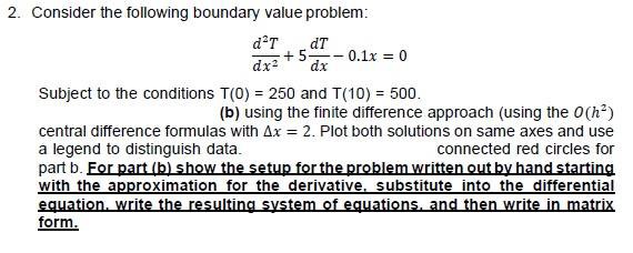 Solved 2. Consider the following boundary value problem | Chegg.com Solved 2. Consider the following boundary value problem | Chegg.com