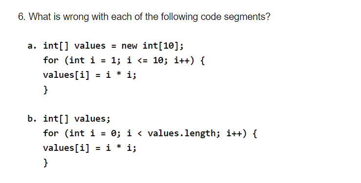 Solved 6. What is wrong with each of the following code | Chegg.com