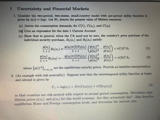 1 Uncertainty and Financial Markets 1. Consider the | Chegg.com