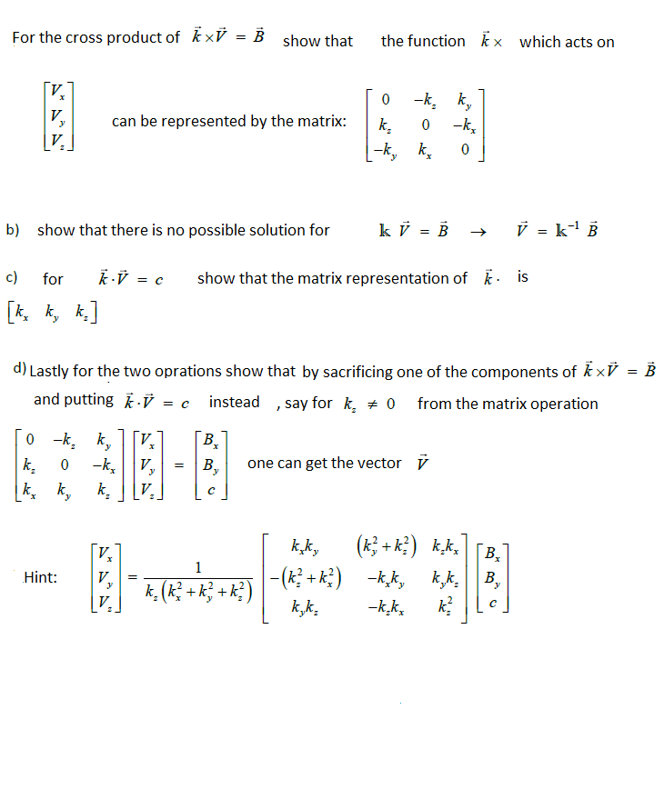 Solved For the cross product of kxv-B show thatthe function | Chegg.com