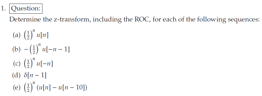 Solved 1. Question: Determine the z-transform, including the | Chegg.com