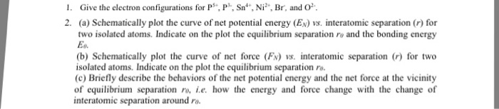 Solved Give the electron configuration for P^5+, p^3-, | Chegg.com