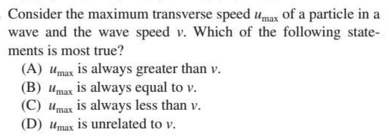 Solved Consider the maximum transverse speed u_max of a | Chegg.com
