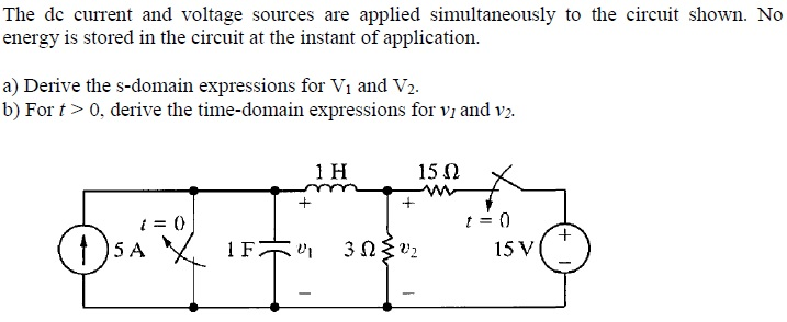 Solved Find s-domain expression for V1 and V2 then derive | Chegg.com Solved Find s-domain expression for V1 and V2 then derive | Chegg.com