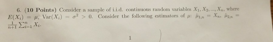 Solved 6. (10 Points) Consider a sample of i.i.d. continuous | Chegg.com