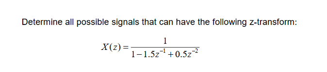 Solved Determine all possible signals that can have the | Chegg.com