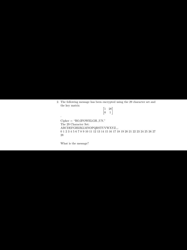 The following message has keen encrypted using the 29 | Chegg.com