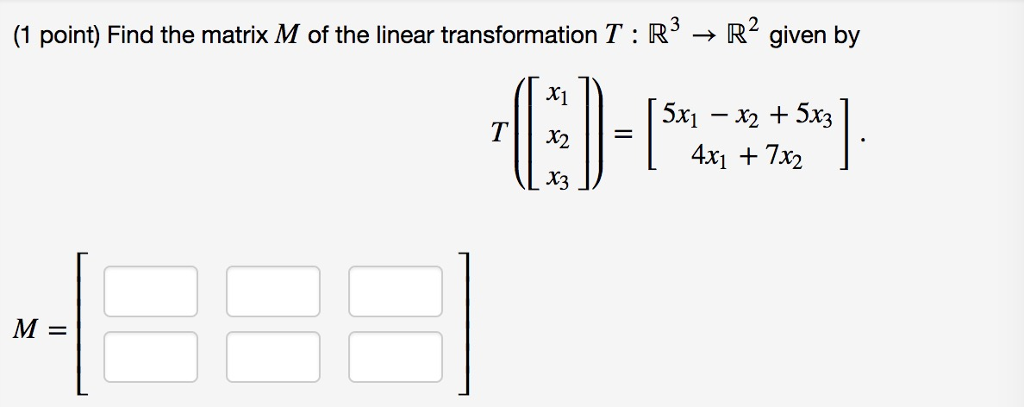 Solved (1 point) If T : Rs ? R3 is a linear transformation | Chegg.com