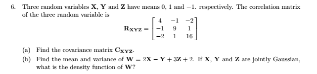 Solved Three random variables X, Y and Z have means 0, 1 and | Chegg.com