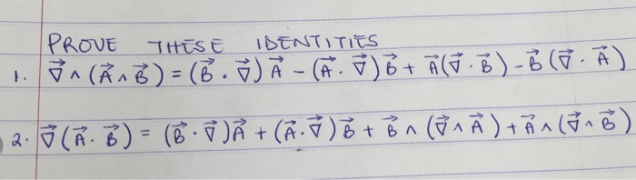 Solved Prove that identities nabla rightarrow^(A | Chegg.com