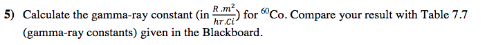 5) Calculate the gamma-ray constant (in ) for 0Co. | Chegg.com