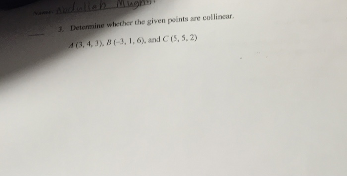 Solved Determine whether the given points are collinear. | Chegg.com