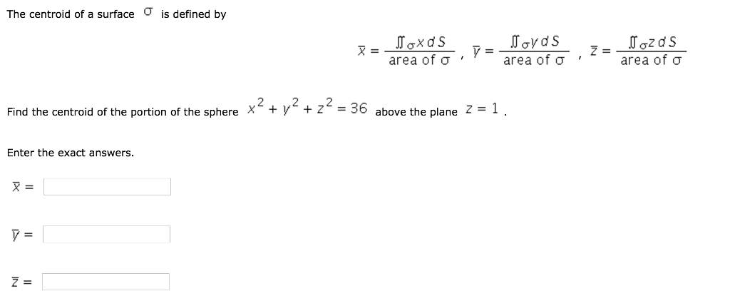 Solved The centroid of a surface sigma is defined by x bar | Chegg.com