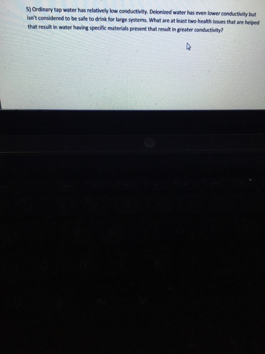 Solved Ordinary tap water has relatively low conductivity. | Chegg.com