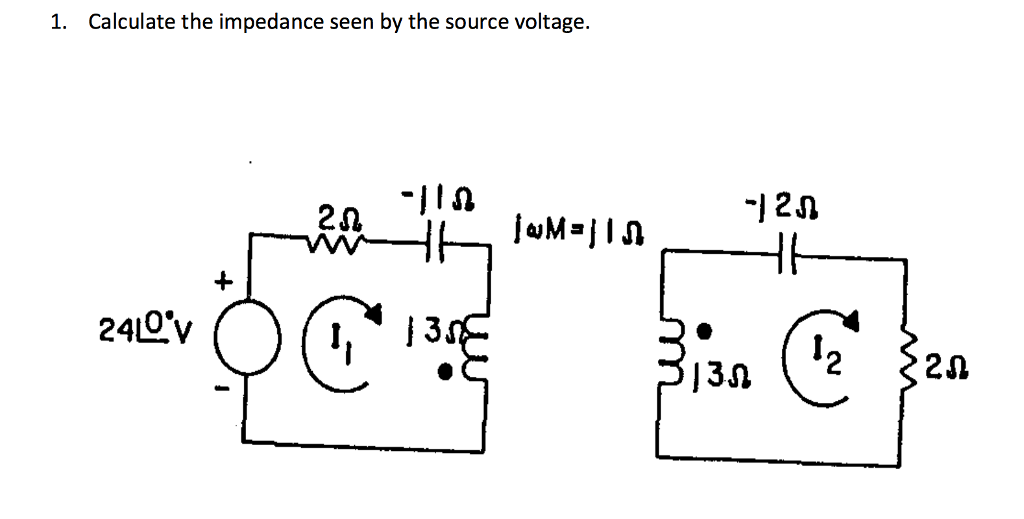 Solved Calculate the impedance seen by the source voltage. | Chegg.com
