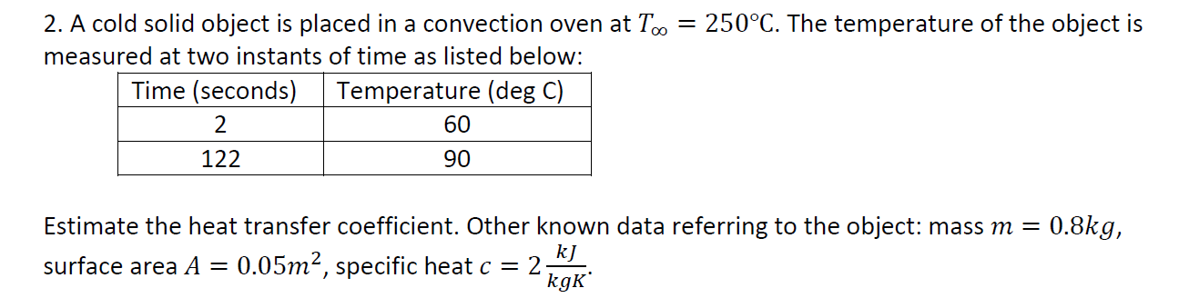 Solved A cold solid object is placed in a convection oven at | Chegg.com