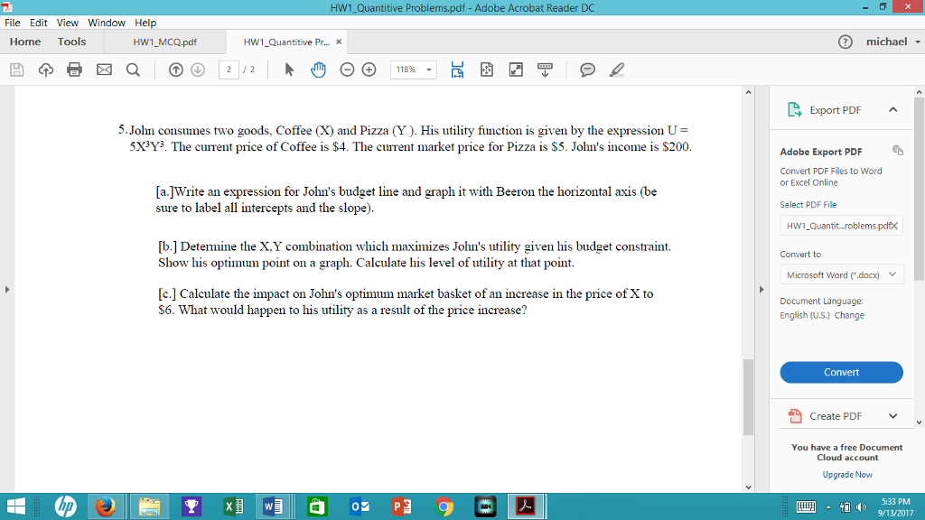 Solved John consumes two goods, Coffee (X) and Pizza (Y). | Chegg.com
