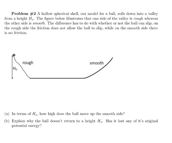 Solved A hollow spherical shell, our model for a ball, rolls | Chegg.com