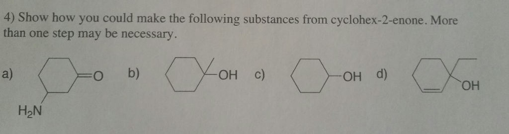 Solved 4) Show how you could make the following substances | Chegg.com