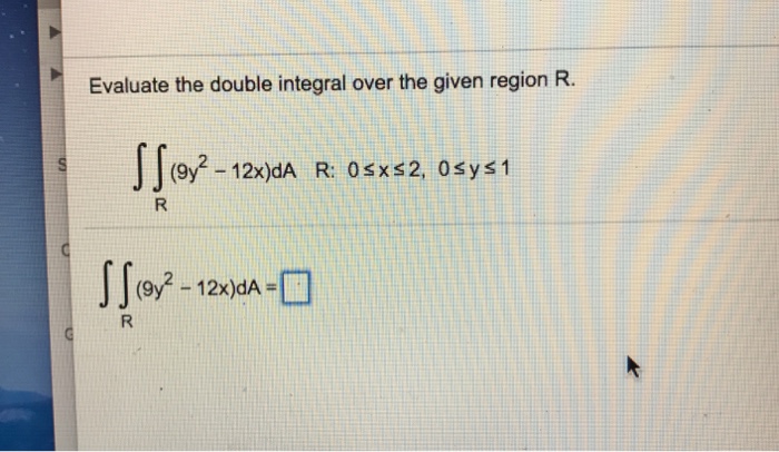 Solved Evaluate the double integral over the given region R. | Chegg.com
