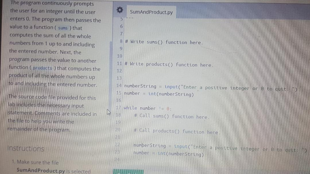 Solved SumAndProduct.py The program continuously prompts the | Chegg.com