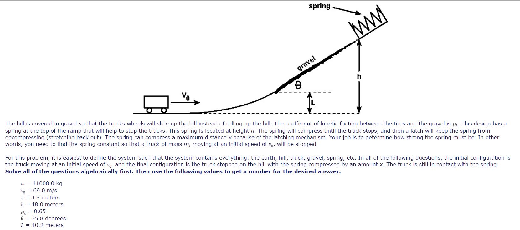 Solved The hill is covered in gravel so that the trucks | Chegg.com