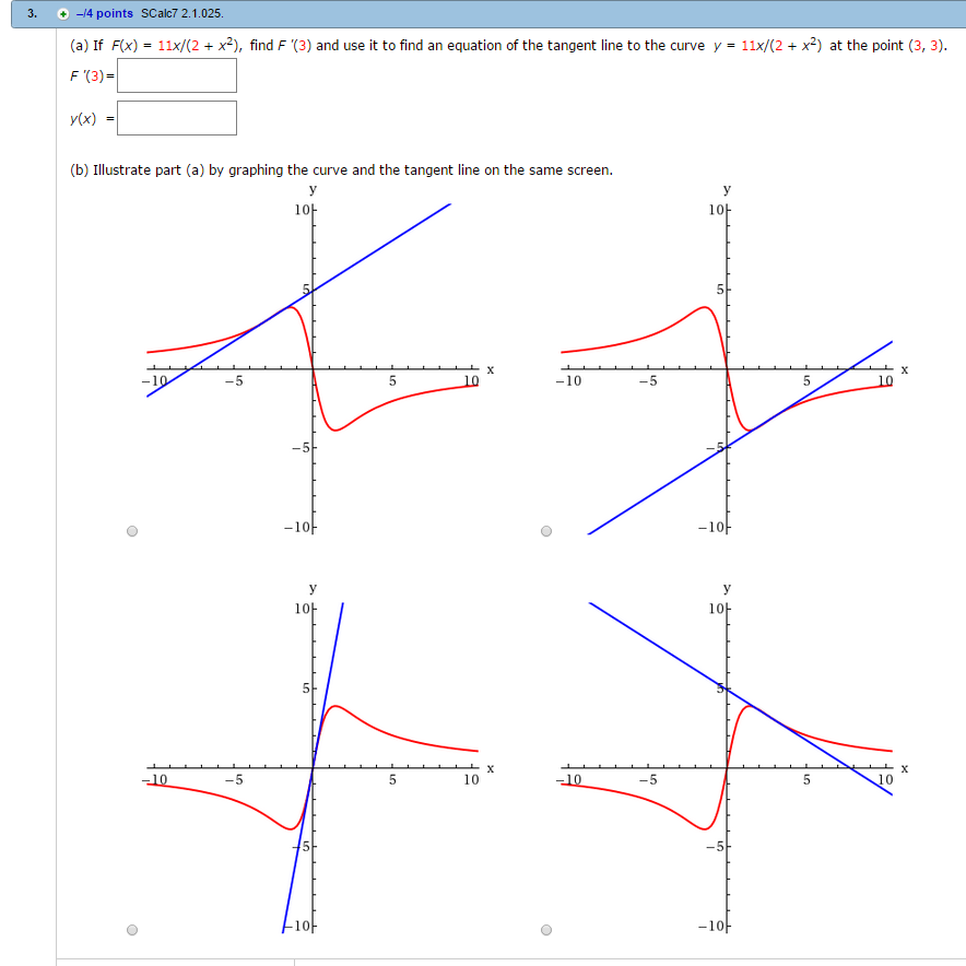 Solved (a) If F(x) = 11x/(2 + x2), find F ?(3) and use it to | Chegg.com