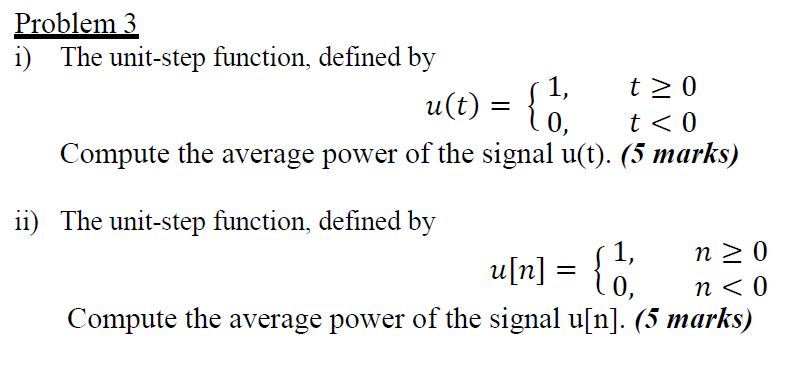 Solved The unit-step function, defined by nl i) 1,t 0 0,t