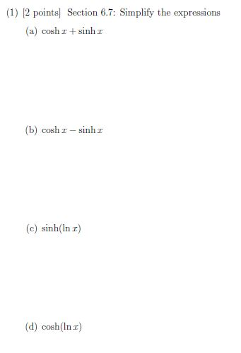 Solved Simplify the expressions cosh x + sinh x coshx - | Chegg.com