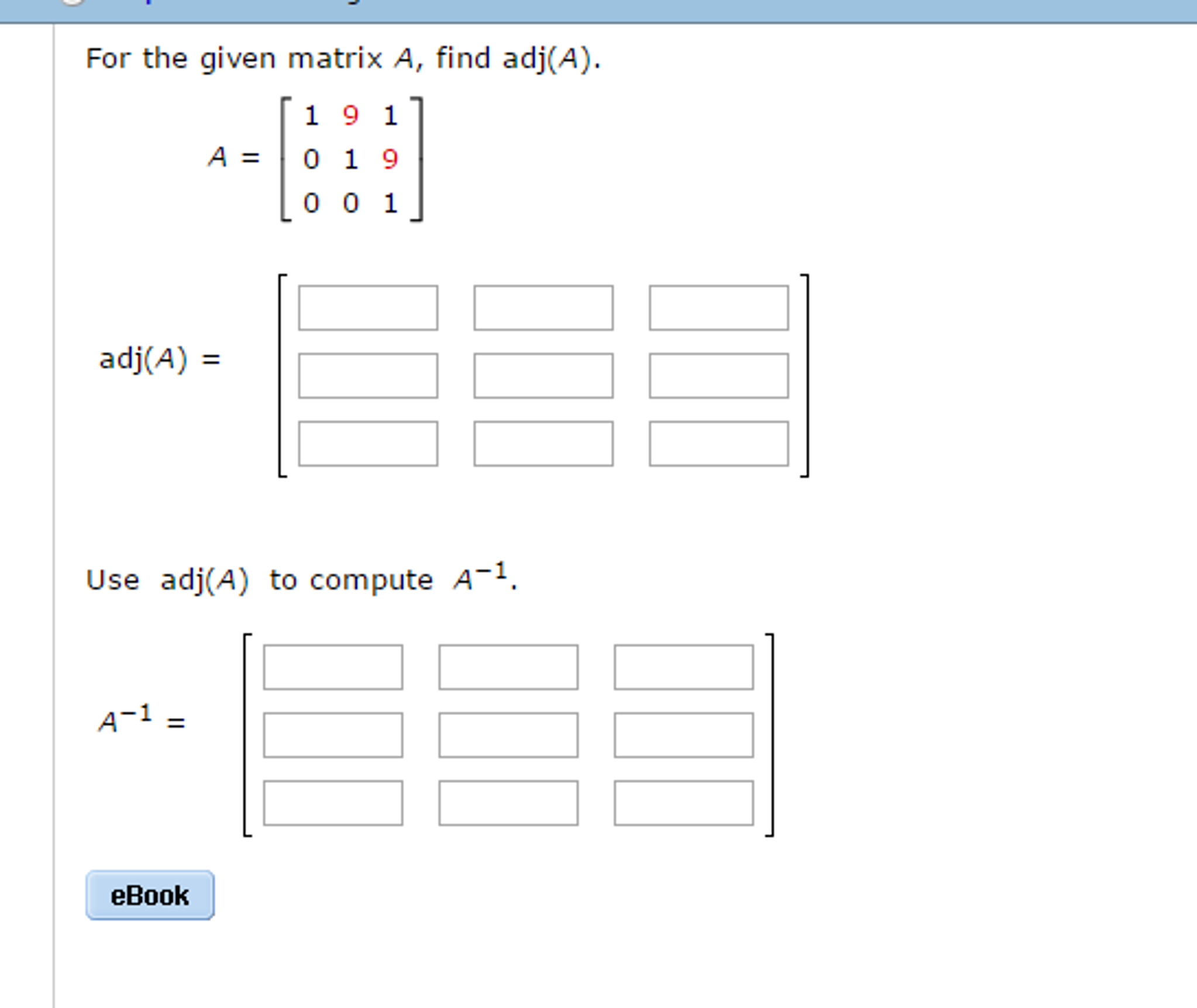 Solved For the given matrix A, find adj(A). A = [1 9 1 0 1 | Chegg.com