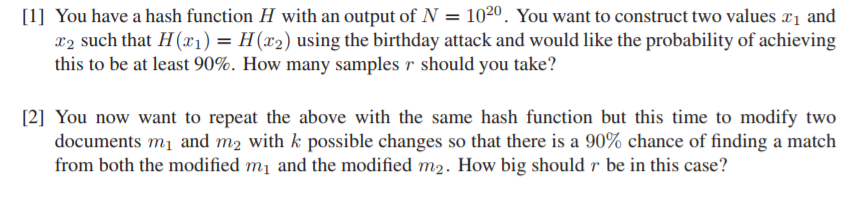 You have a hash function H with an output of N = 1020 | Chegg.com